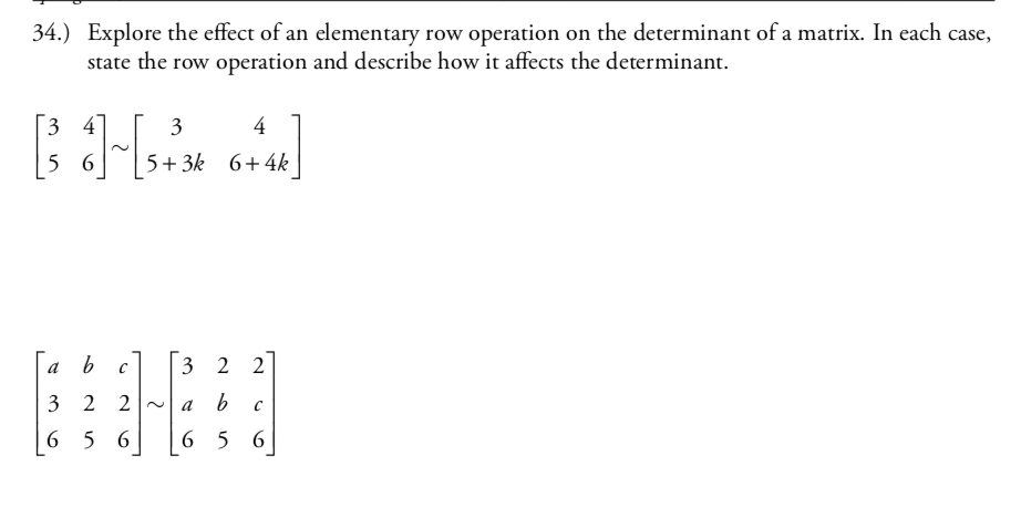 Solved Explore the effect of an elementary row operation on | Chegg.com
