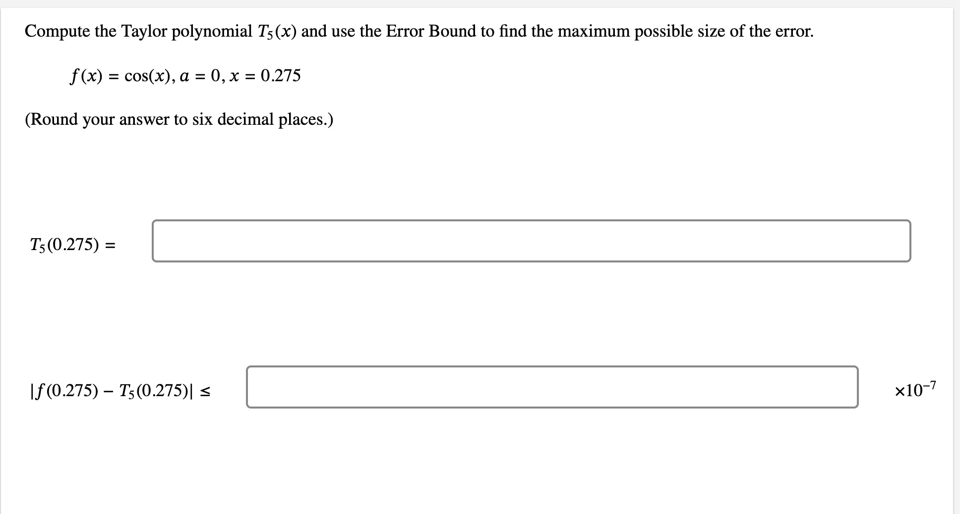 Solved Compute the Taylor polynomial T5(x) ﻿and use the | Chegg.com
