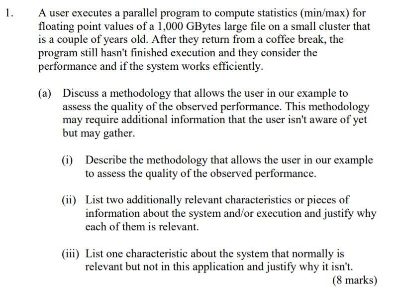 Solved 1. A user executes a parallel program to compute | Chegg.com