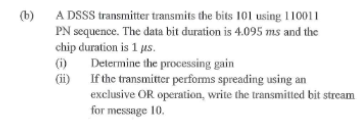 Solved (b) A DSSS transmitter transmits the bits 101 using | Chegg.com