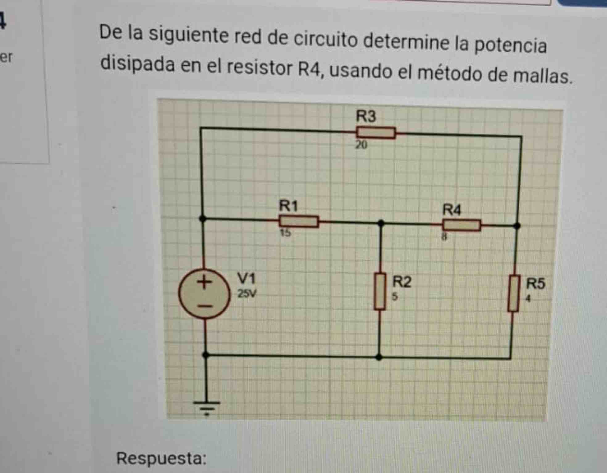 Solved De la siguiente red de circuito determine la potencia | Chegg.com