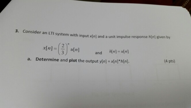 Solved 3. Consider an LTI system with input xIn] and a unit | Chegg.com