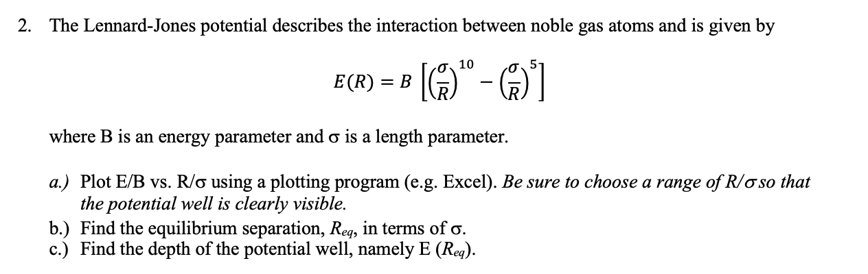 Solved The Lennard-Jones potential describes the interaction | Chegg.com