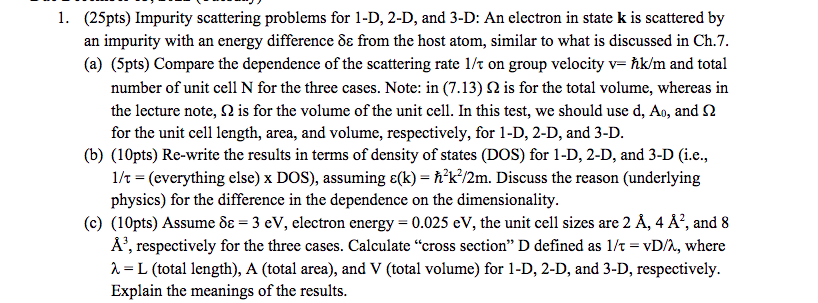 Solved 1. (25pts) Impurity scattering problems for 1-D, 2-D, | Chegg.com