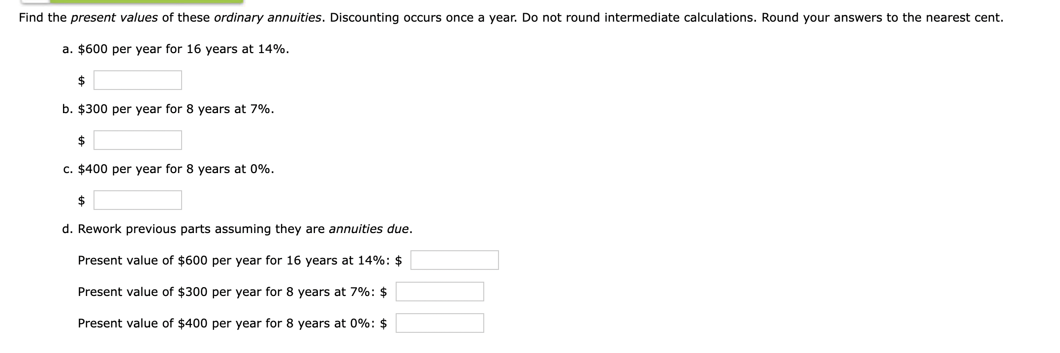 Solved Find the present values of these ordinary annuities. | Chegg.com