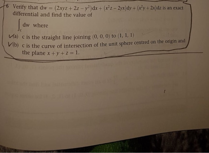 Solved Verify that dw-(2xyz + 2z-y2)dx + (x2z-2yx)dy + (x2y | Chegg.com