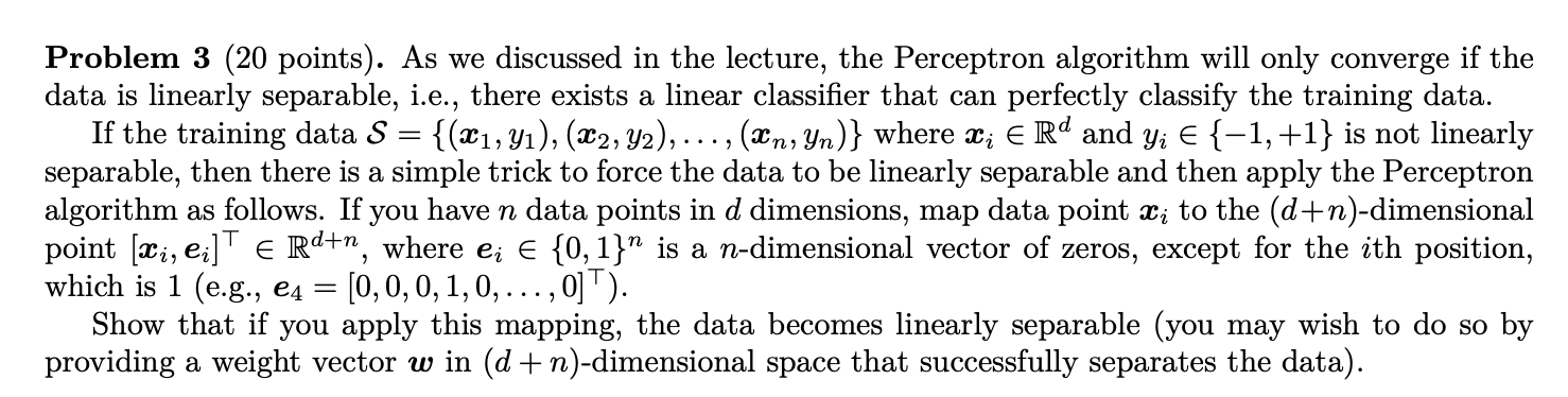 Problem 3 (20 points). As we discussed in the | Chegg.com