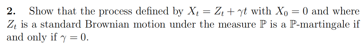 Solved 2. Show that the process defined by Xt = Zt + yt with | Chegg.com