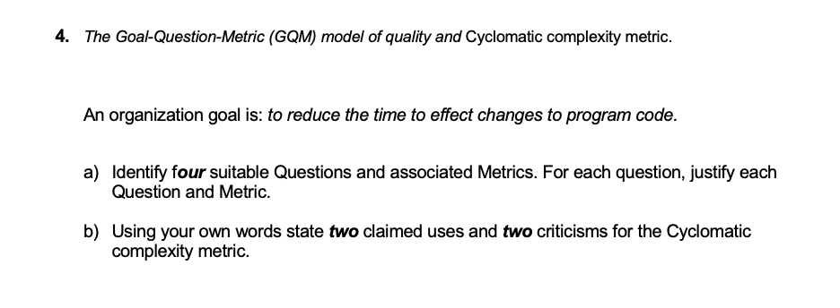 Solved 4. The Goal-Question-Metric (GQM) model of quality | Chegg.com
