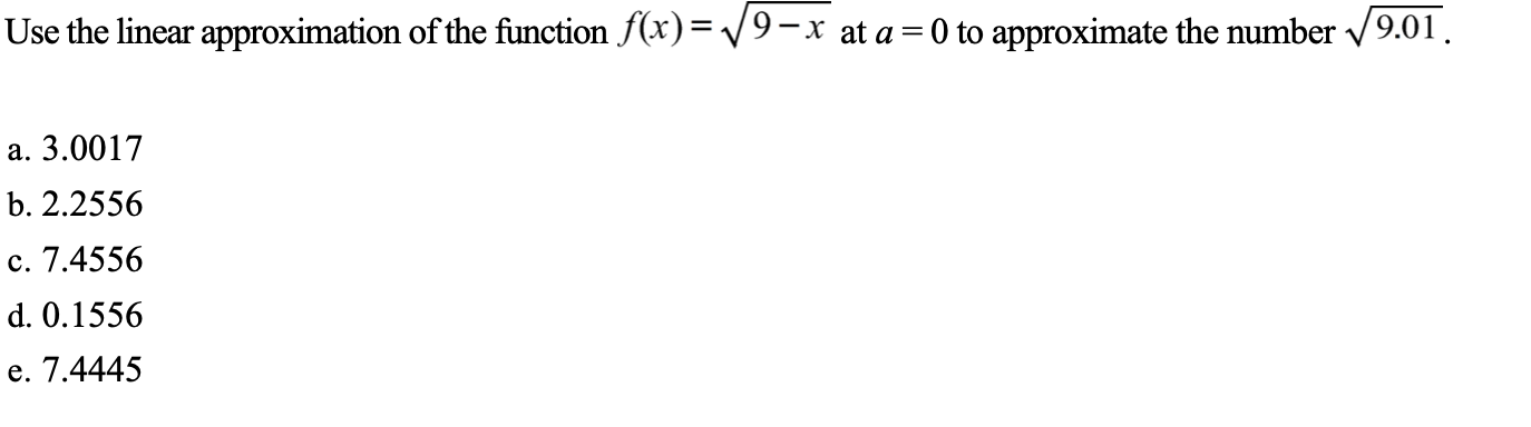 Solved Use the linear approximation of the function f(x)=9−x | Chegg.com