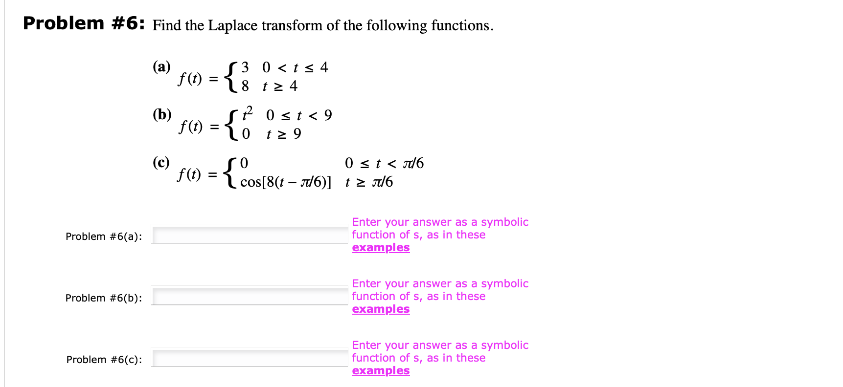 Solved Problem \#6: Find the Laplace transform of the | Chegg.com