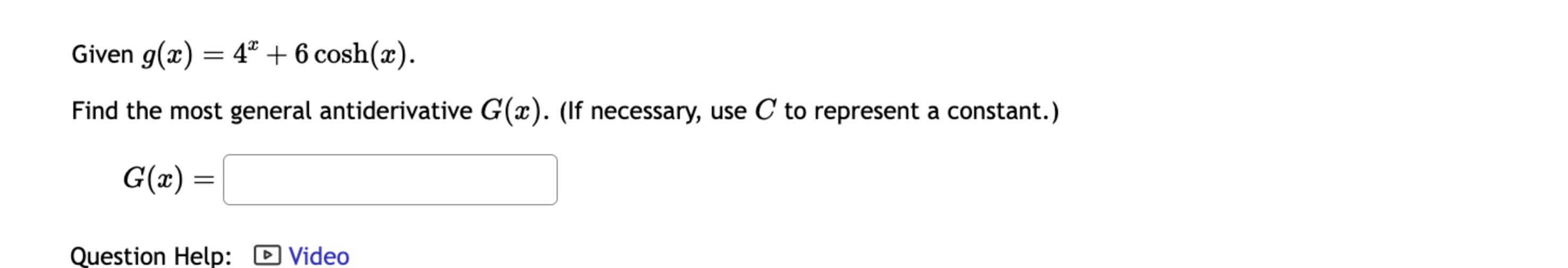 Given g(x)=4x+6cosh(x).Find the most general | Chegg.com