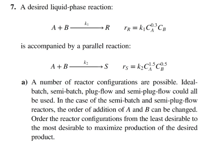 Solved 7. A desired liquid-phase reaction: ki A+B R rr = | Chegg.com