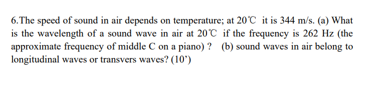 Solved 6.The speed of sound in air depends on temperature; | Chegg.com