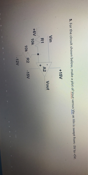 Solved 5. For the circuit shown below, make a plot of Vout | Chegg.com