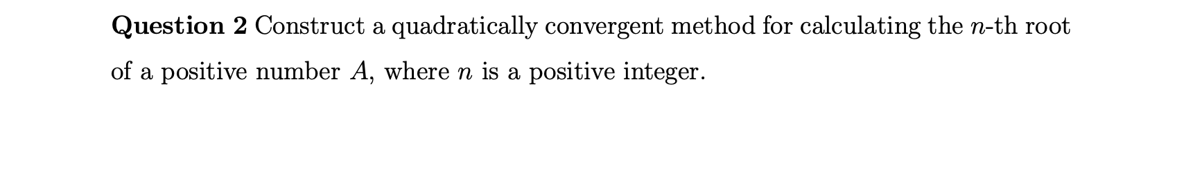 Solved Question 2 Construct A Quadratically Convergent 