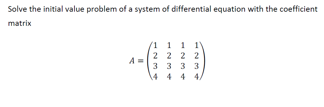 Solved Solve the initial value problem of a system of | Chegg.com