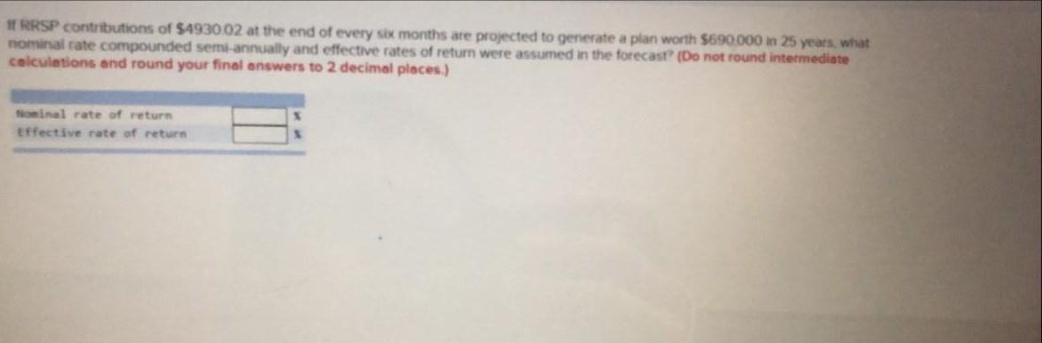 Solved IRRSP contributions of $493002 at the end of every | Chegg.com