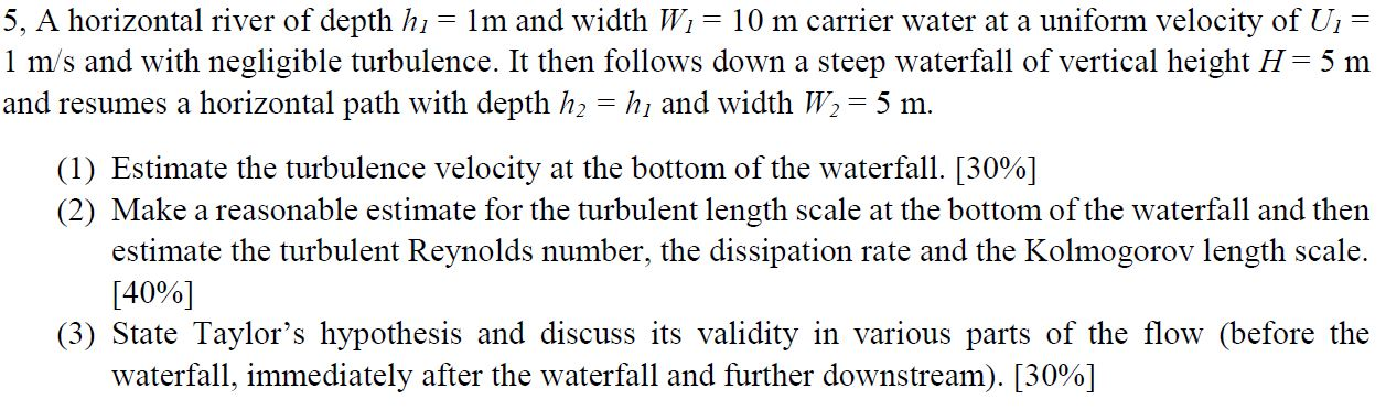 5, A horizontal river of depth hi = 1m and width W, = | Chegg.com