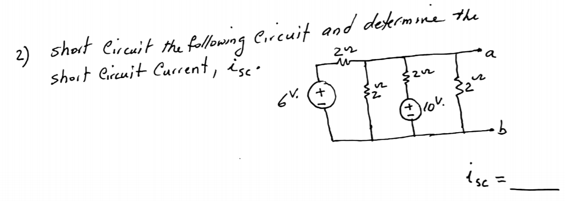 Solved 22 а a 2) short circuit the following Circuit and | Chegg.com