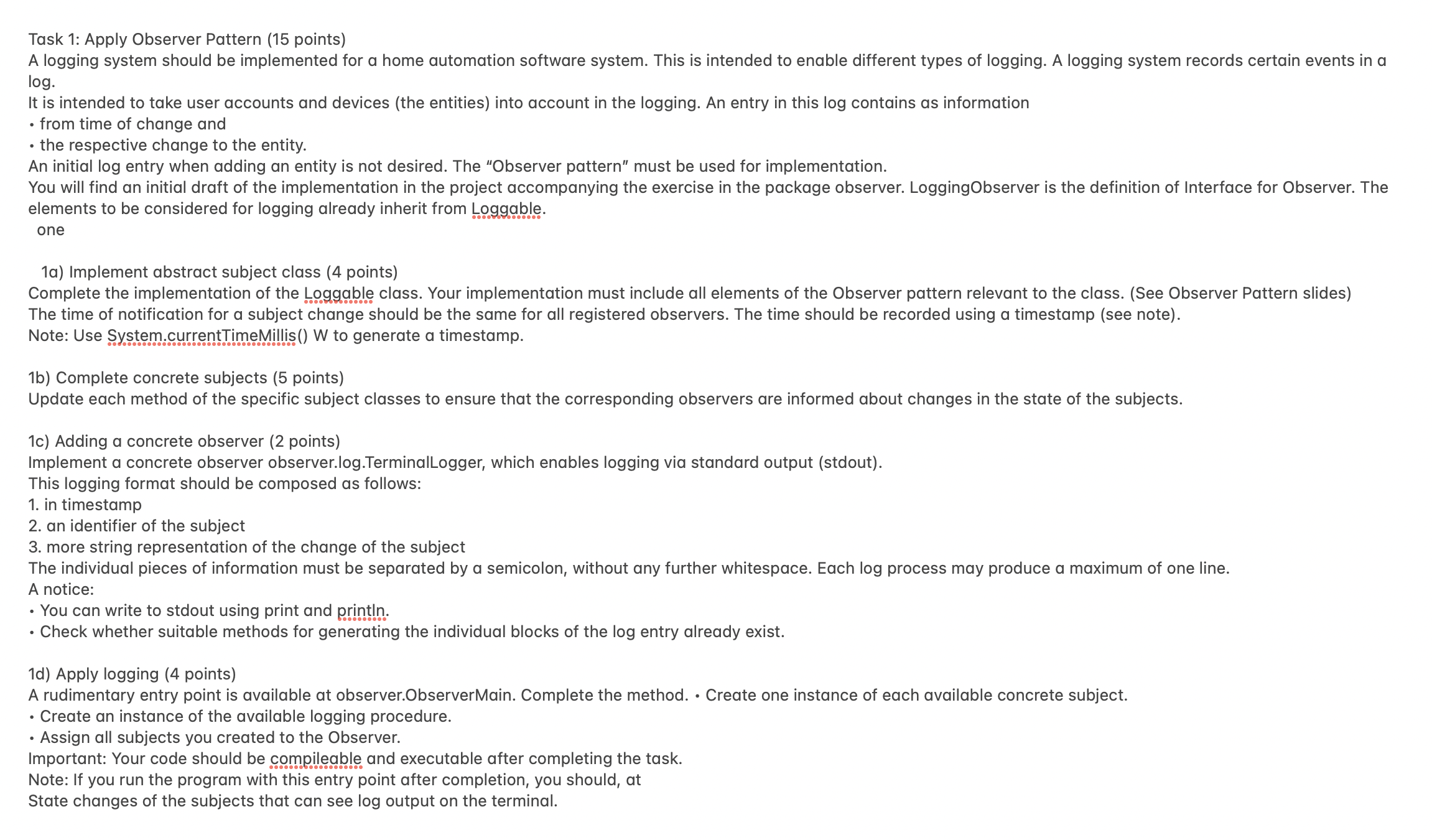 Solved Task 1: Apply Observer Pattern (15 ﻿points)A logging | Chegg.com