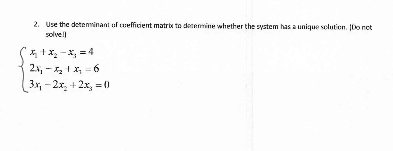 Solved Use the determinant of coefficient matrix to | Chegg.com