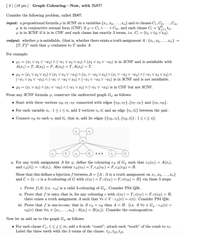 Solved [3] (18 pts.) Graph Colouring—Now, with 3SAT! | Chegg.com