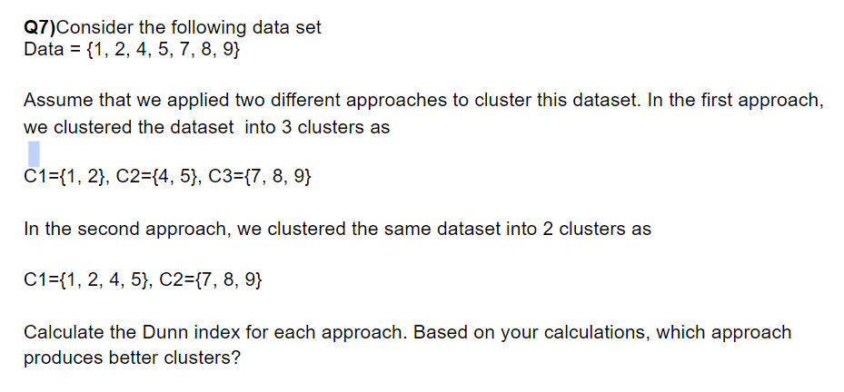 Solved Q7)Consider the following data set Data = {1, 2, 4, | Chegg.com