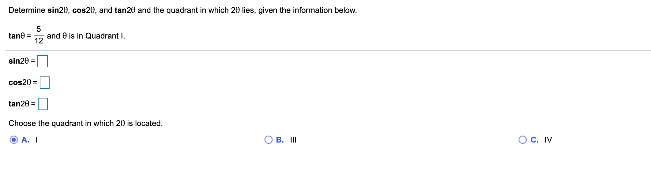 Solved Determine sin20, cos20, and tan20 and the quadrant in | Chegg.com