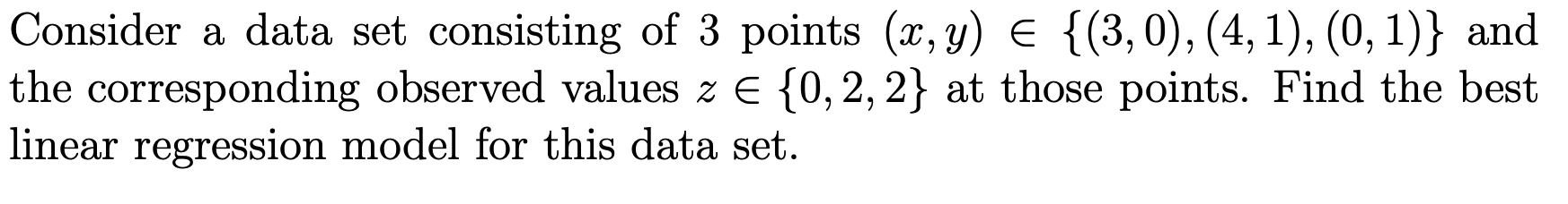 Solved Consider a data set consisting of 3 points (x, y) | Chegg.com