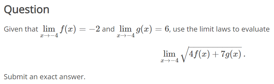 Solved Given that limx→−4f(x)=−2 and limx→−4g(x)=6, use the | Chegg.com