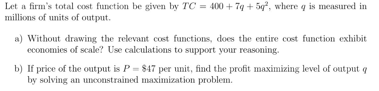 Solved Let a firm's total cost function be given by | Chegg.com