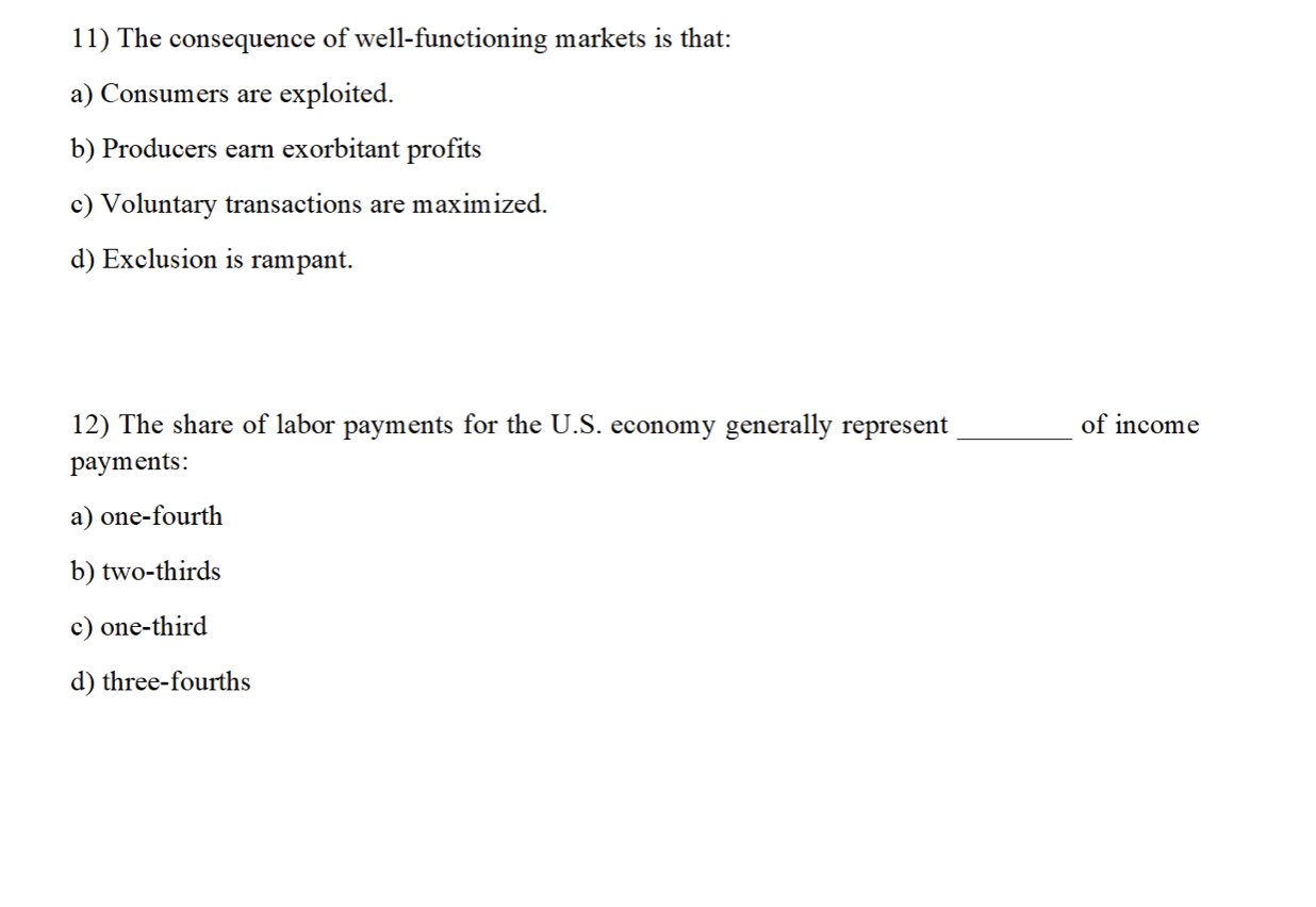 Solved 11) The consequence of well-functioning markets is | Chegg.com