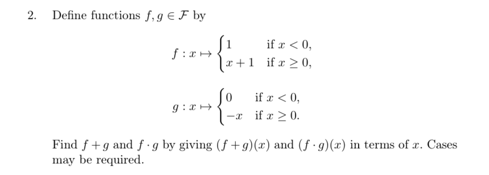 Solved 2. Define functions f,g∈F by f:x↦{1x+1 if x