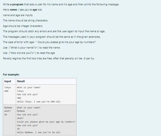 Solved Write a program that asks a user for his name and his | Chegg.com