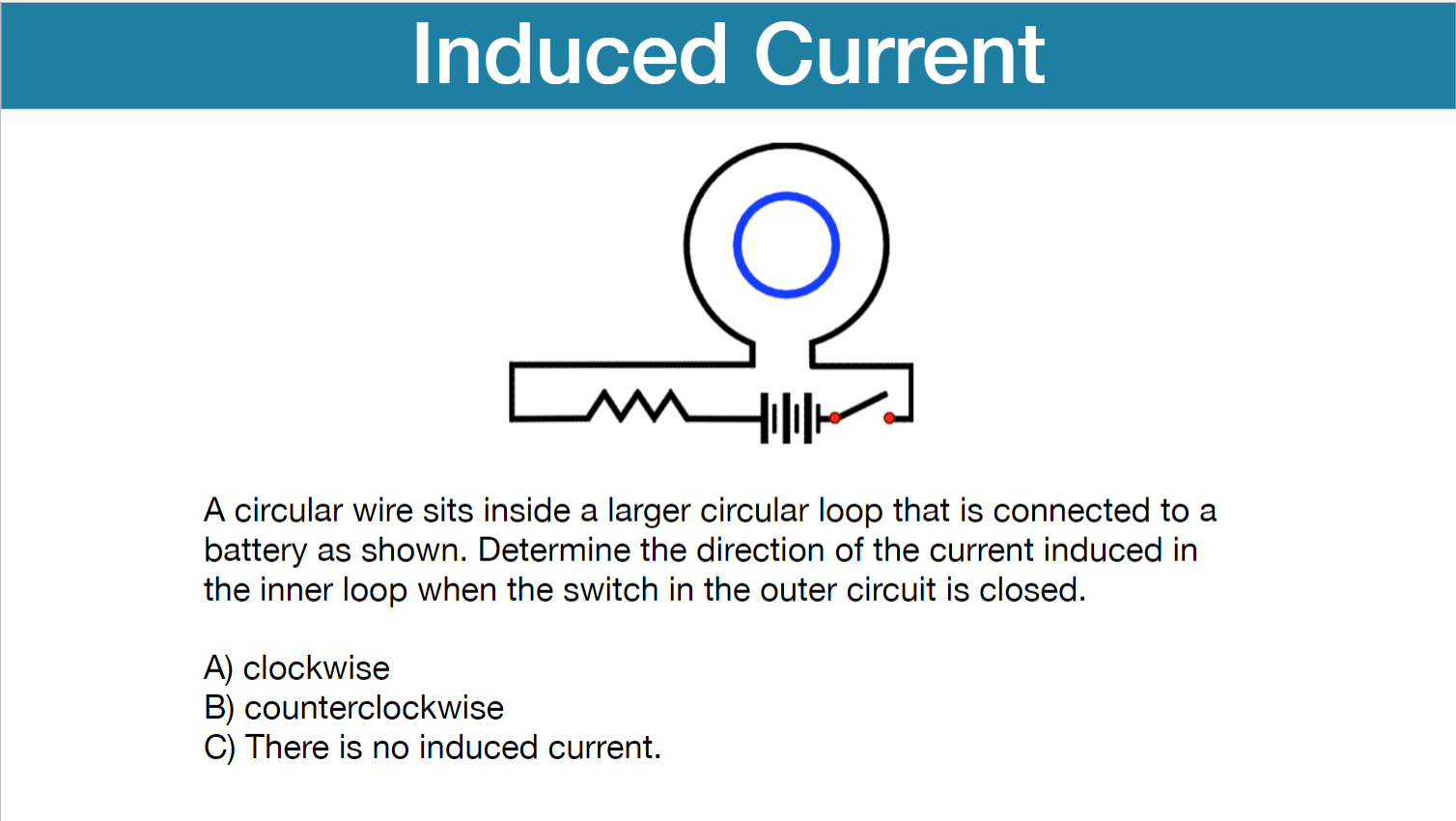Solved Induced CurrentA circular wire sits inside a larger | Chegg.com
