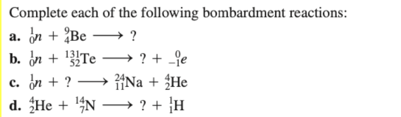 Solved Complete each of the following bombardment reactions: | Chegg.com