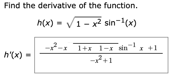 Solved Find the derivative of the function. h(x) = 1 - x2 | Chegg.com