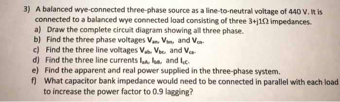 Solved A balanced wye-connected three-phase source as a | Chegg.com