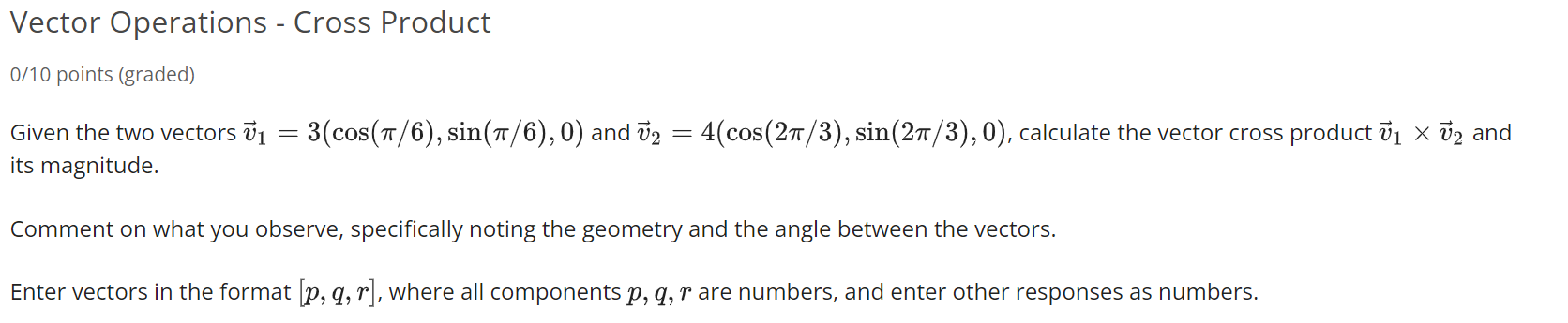 Solved Vector Operations - Cross Product 0/10 points | Chegg.com