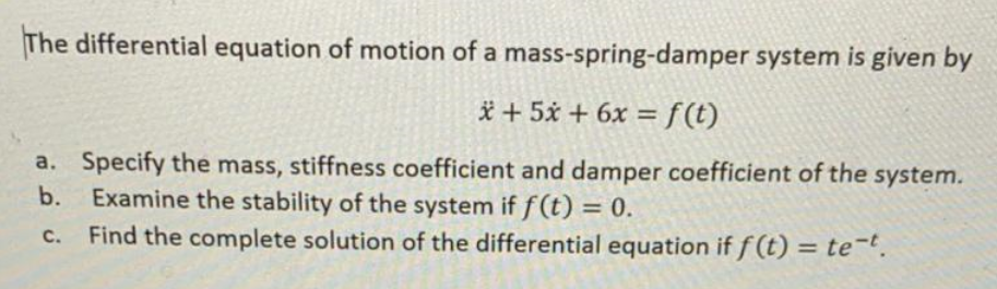 Solved The differential equation of motion of a | Chegg.com