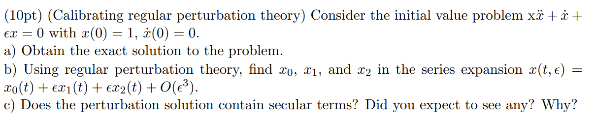 Solved (10pt) (Calibrating regular perturbation theory) | Chegg.com