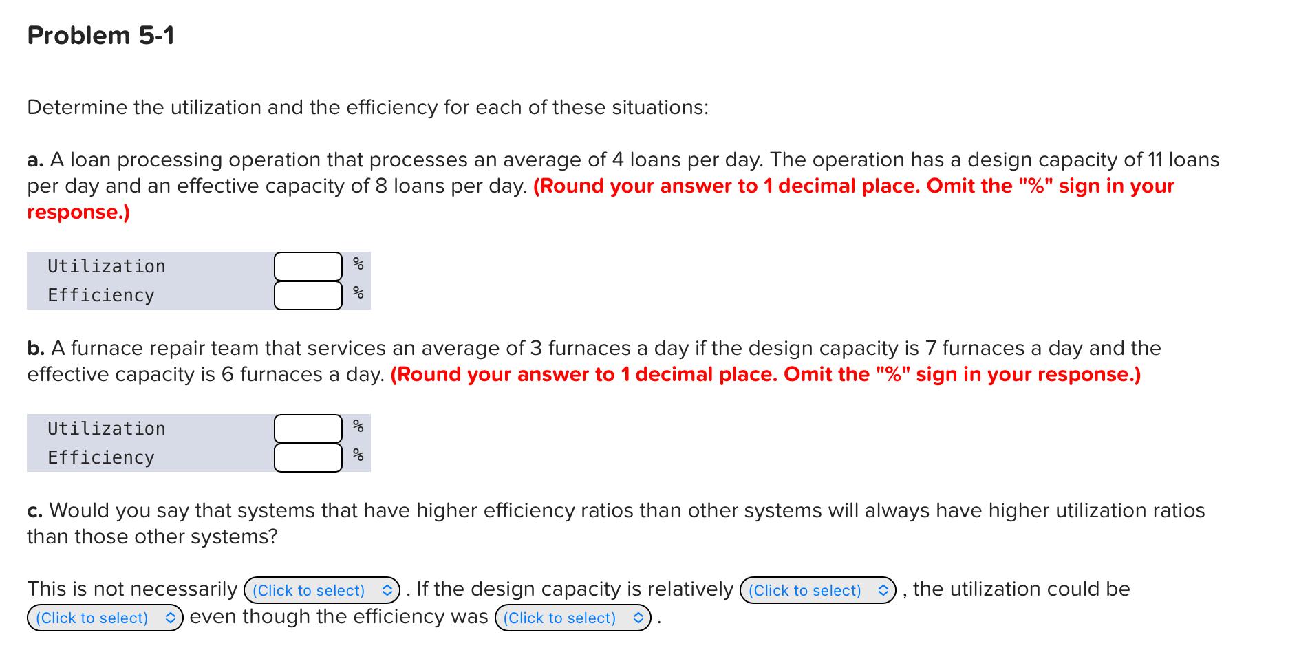 Solved Determine the utilization and the efficiency for each | Chegg.com