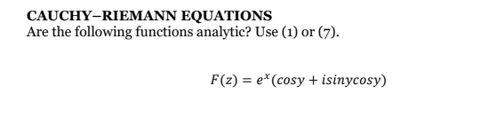 Solved CAUCHY-RIEMANN EQUATIONS Are the following functions | Chegg.com