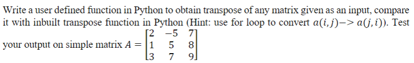 Solved Write a user defined function in ﻿Python to ﻿obtain | Chegg.com