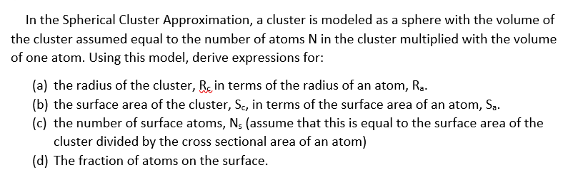 Solved In the Spherical Cluster Approximation, a cluster is | Chegg.com