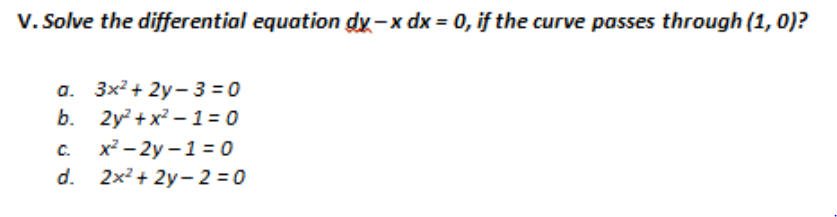 Solved V. Solve the differential equation dx - x dx = 0, if | Chegg.com