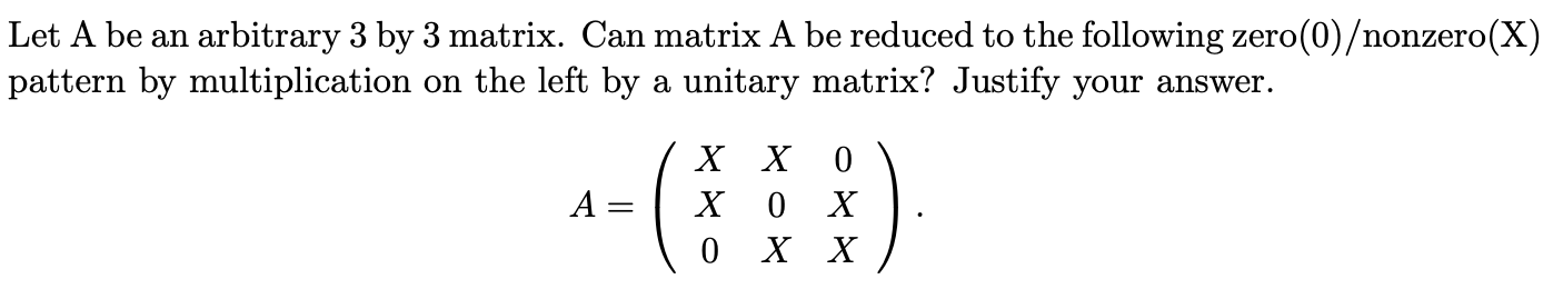 Solved Let A ﻿be an arbitrary 3 ﻿by 3 ﻿matrix. Can matrix A | Chegg.com