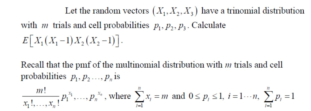 Solved Let the random vectors (X, X,, X,) have a trinomial | Chegg.com