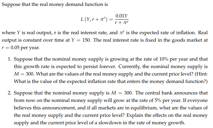 Solved Suppose that the real money demand function is 0.01Y | Chegg.com